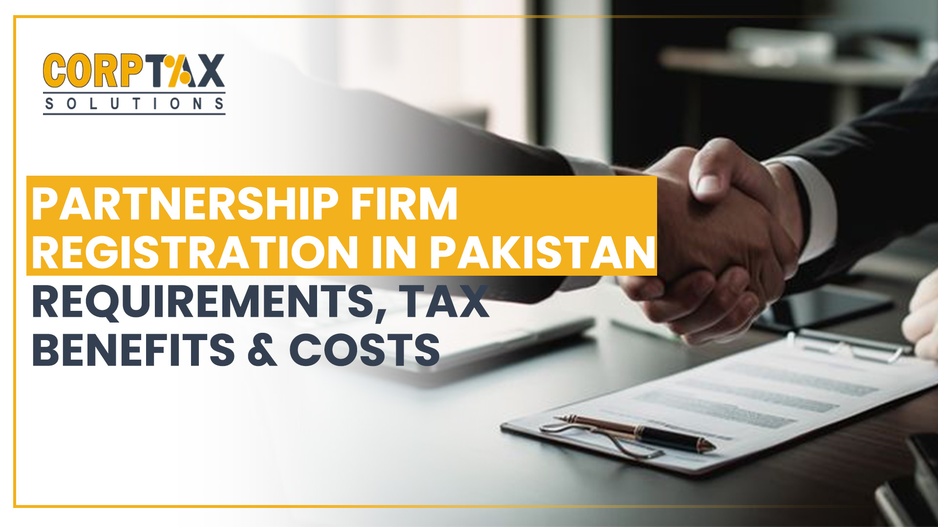 Partnership Firm Registration in Pakistan – Requirements, Tax Benefits ...