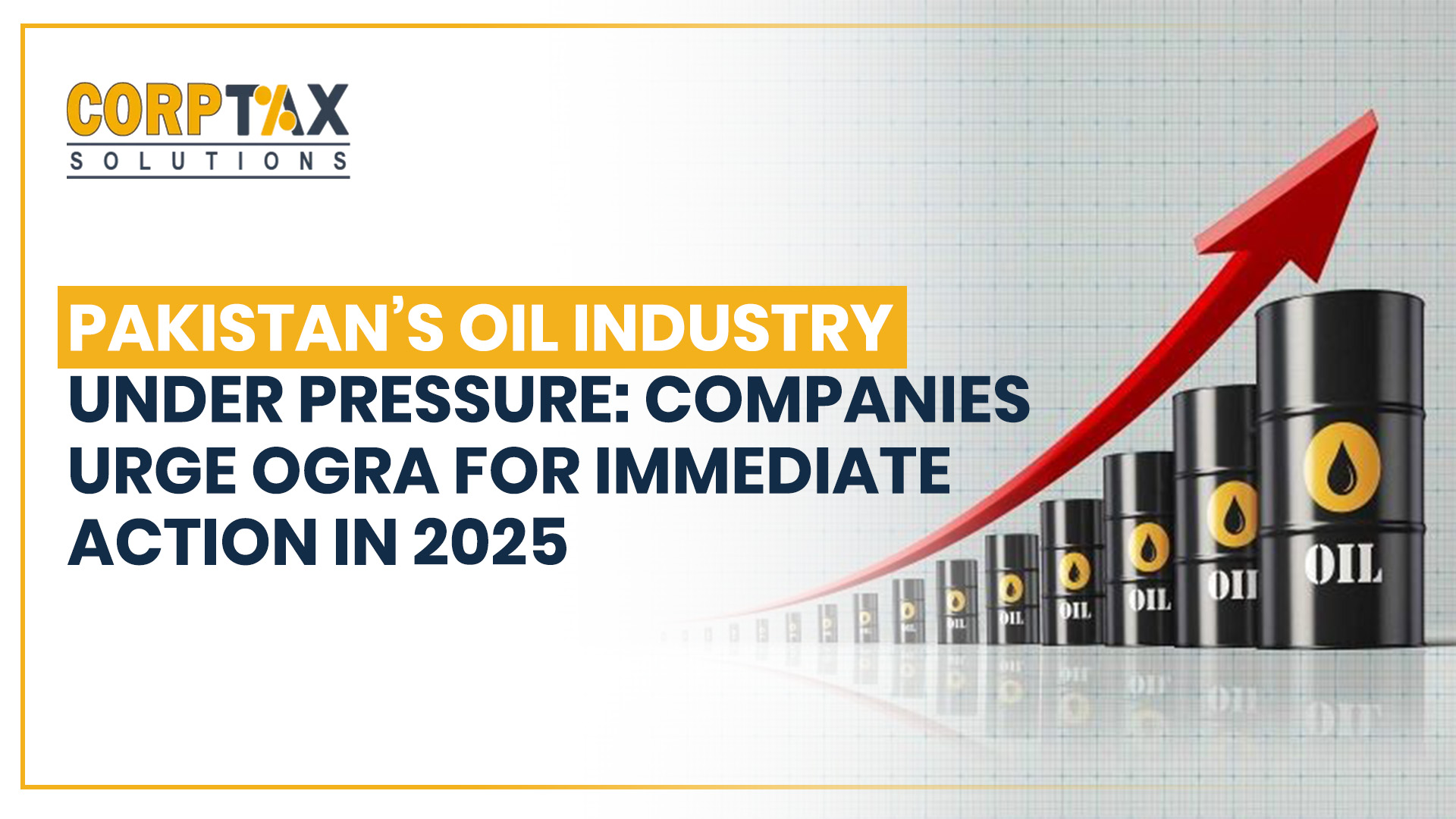 Pakistan’s Oil Industry Under Pressure: Companies Urge OGRA for ...